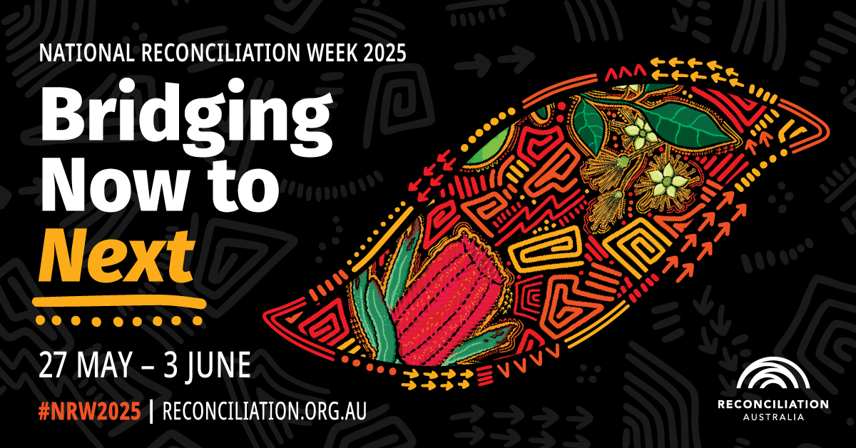 Reconciliation Week 2025: Bridging Now to Next - Churchill Trust